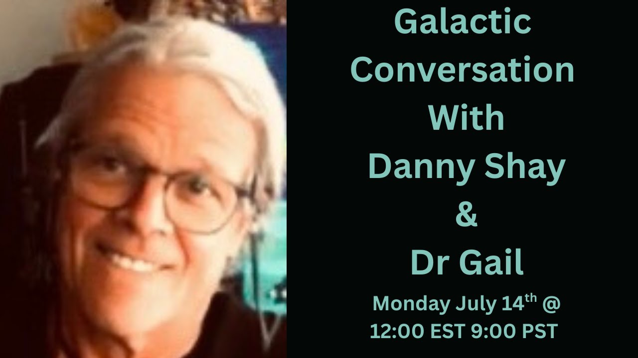 Galactic Conversation With Danny Shay & Dr Gail - YouTube