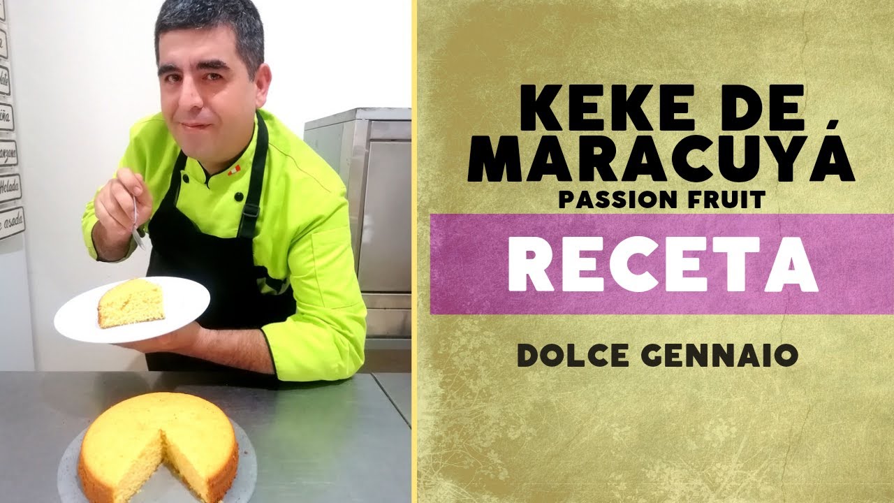 Keke de Maracuyá / Passion Fruit Cake / Fruta de la Pasión / Fácil y ...