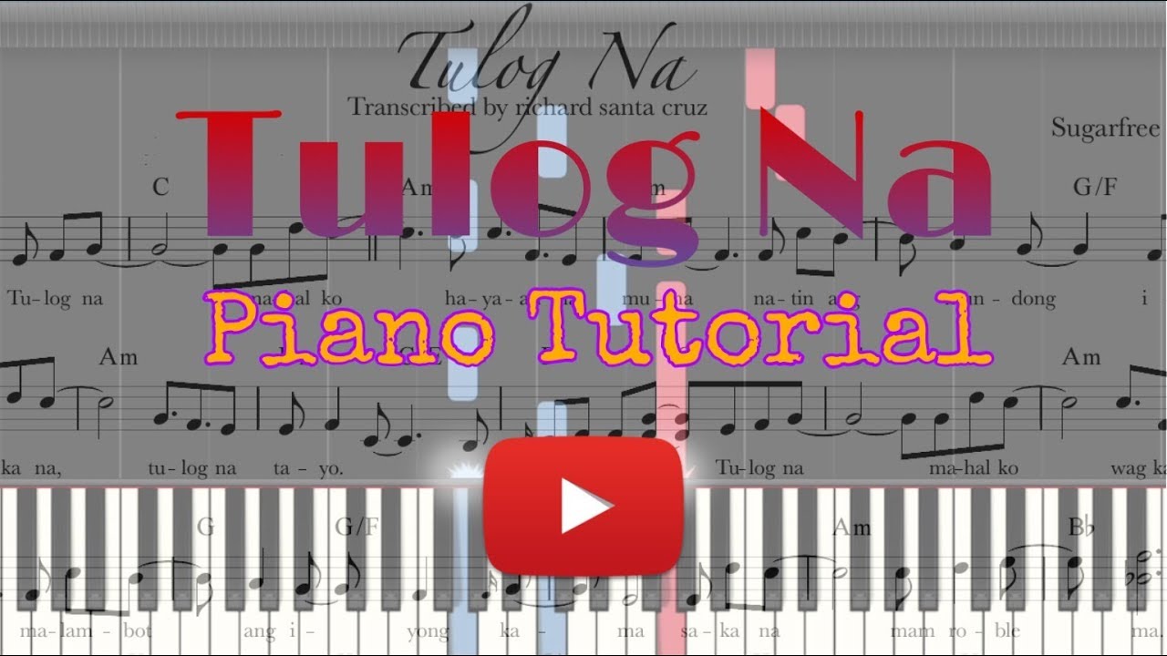 Tulog Na by Sugarfree Piano Tutorial - YouTube