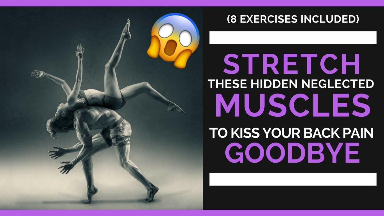 Stretch these Hidden Neglected muscles To Kiss Your Back Pain Goodbye 8 ...