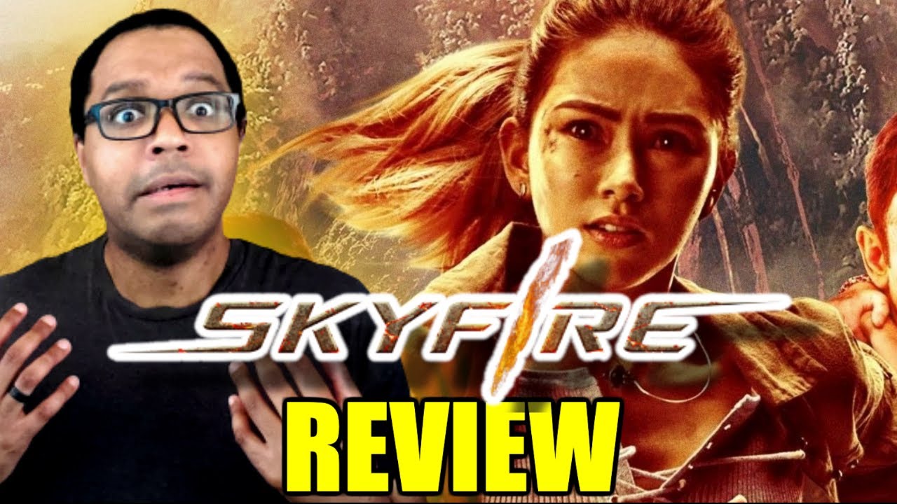 Skyfire (2021) Movie Review | A Throwback Disaster Film (NO SPOILERS ...