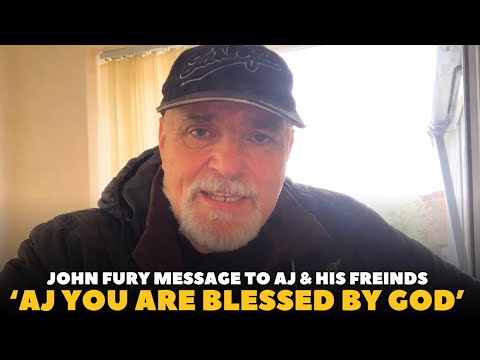 John Fury ‘HEARTFELT MESSAGE FOR ANTHONY JOSHUA’ | ‘You are Blessed By God’
