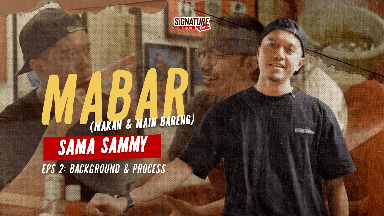 Mabar (Makan & Main Bareng) with Sam Bramantyo Eps 2: Background ...