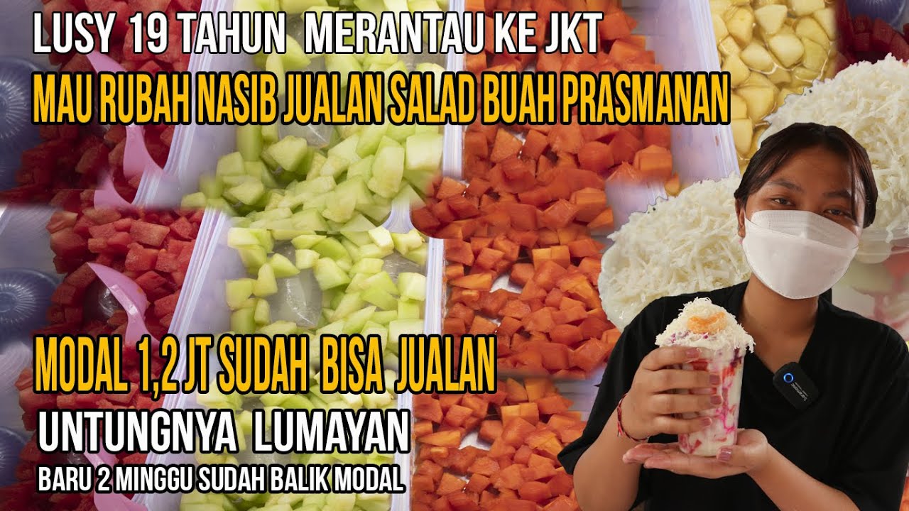 Wanita Cerdas Dari Kampung Ke Jkt Modal 1 2 Jt Sukses Buka Usaha Salad