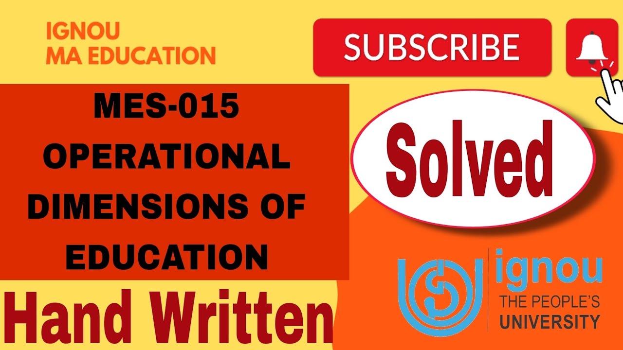 IGNOU SOLVED ASSIGNMENT OF MES-015 /OPERATIONAL DIMENSIONS OF EDUCATION ...
