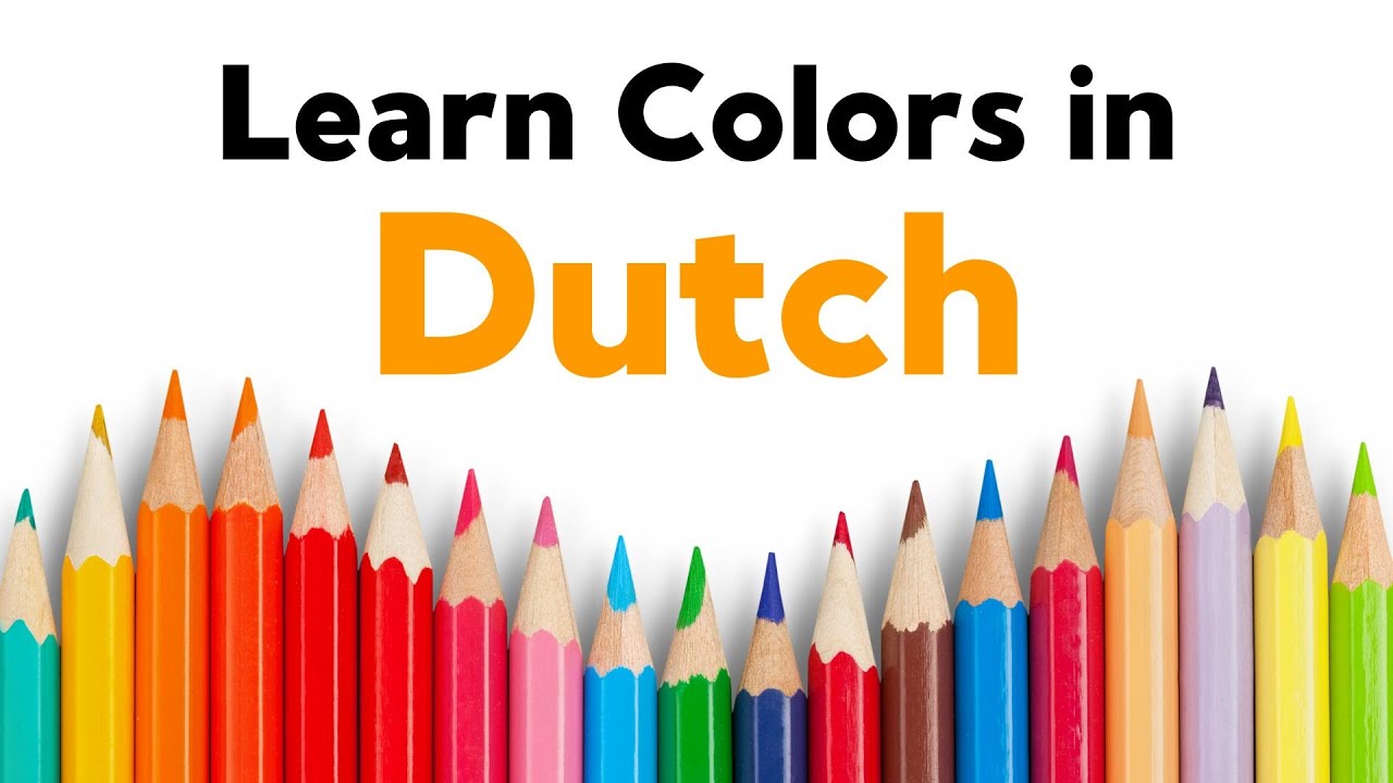 NT2 Learn Colors in Dutch | Alle Kleuren Leren In Het Nederlands | The ...