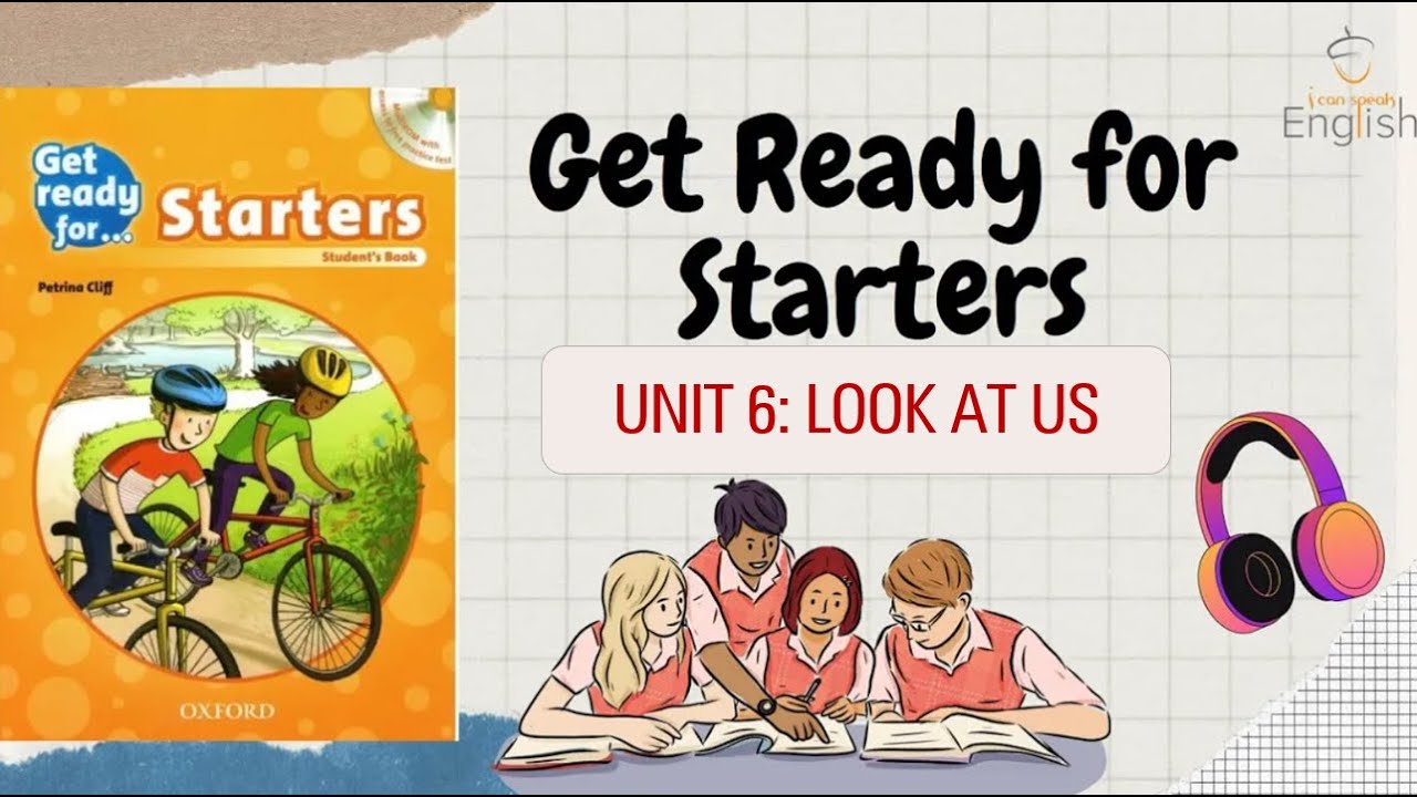 Get Ready for Starters, Unit 6, Look at us - YouTube