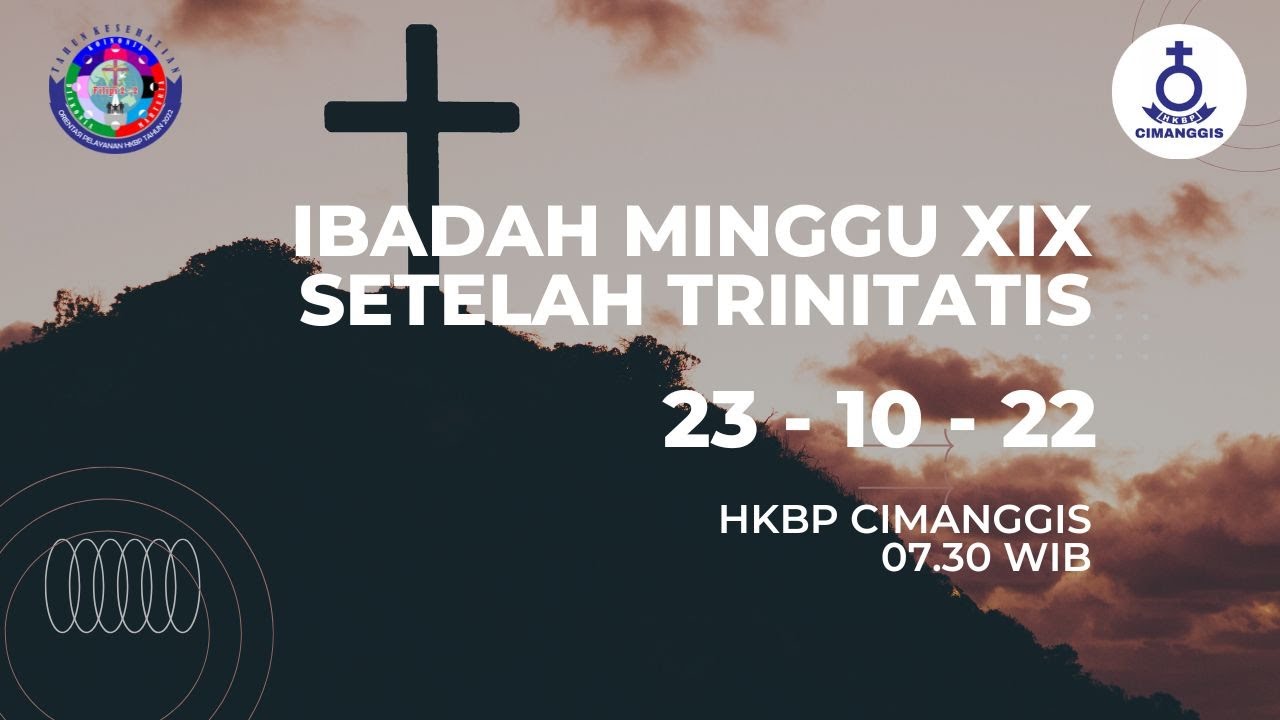 Ibadah Minggu Xix Setelah Trinitatis Hkbp Cimanggis Ressort Cimanggis