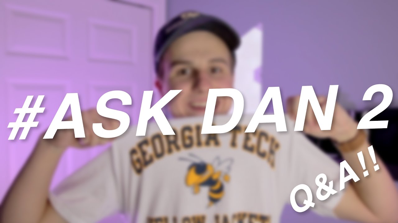 Ask Dan 2 [Q&A] -- What College Am I Going To!? - YouTube