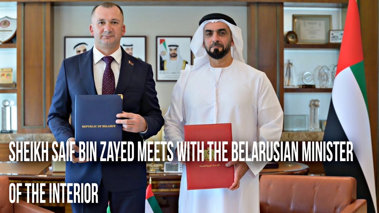 Sheikh Saif Bin Zayed Meets The Belarusian Minister Of The Interior At ...