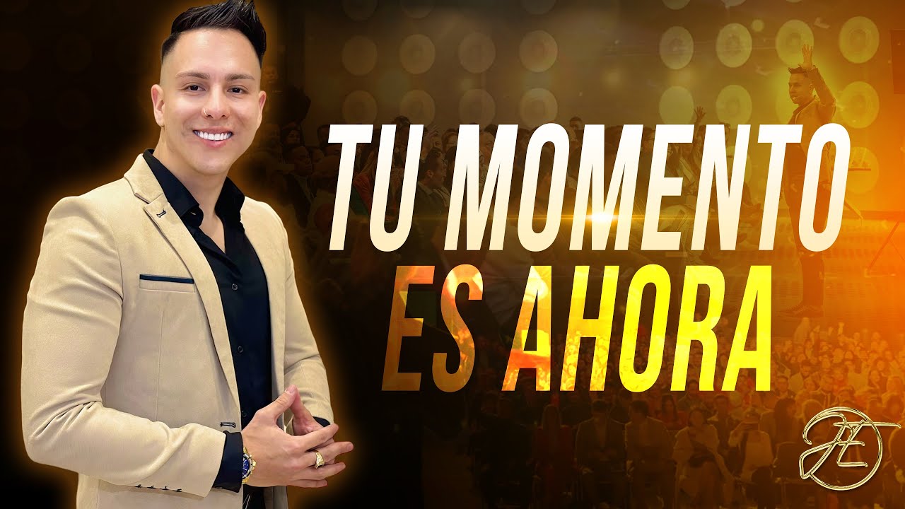 TU MOMENTO ES AHORA - YouTube