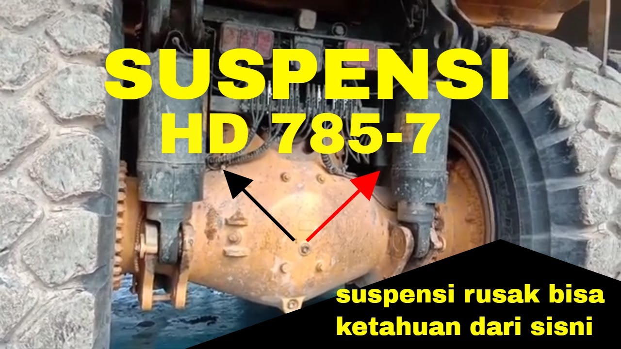 Cara pengecekan Suspensi HD 785-7 komatsu - YouTube