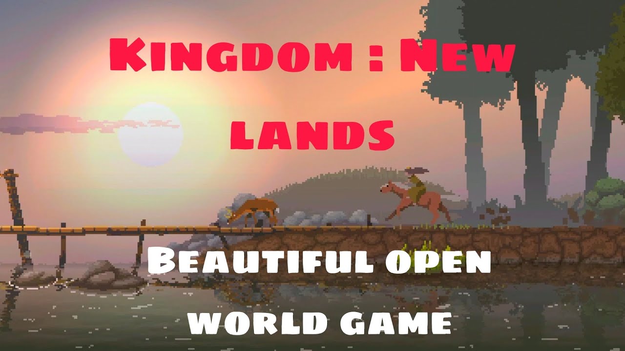Playing Kingdom New Lands for the first time (Beautiful Open World Game ...