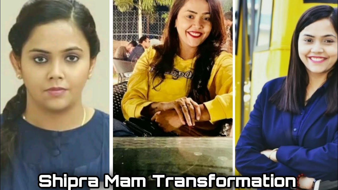 Shipra Mam Transformation | Shipra Mam Then Vs Now | Excuses ft ...