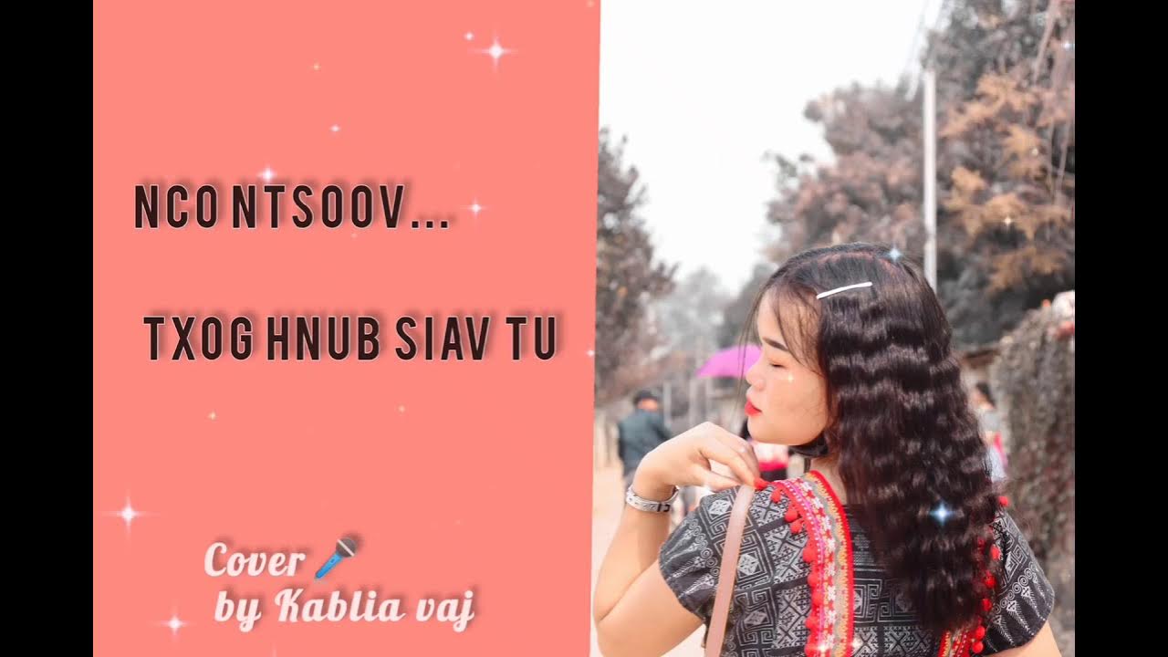 Nco ntsoov txog hnub siav tu cover Kablia vaj - YouTube