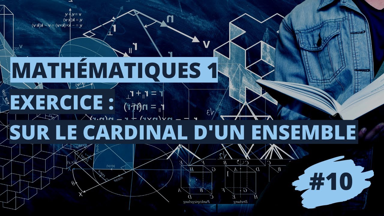 Exercice sur le cardinal d’un ensemble - mathématiques 1 - YouTube