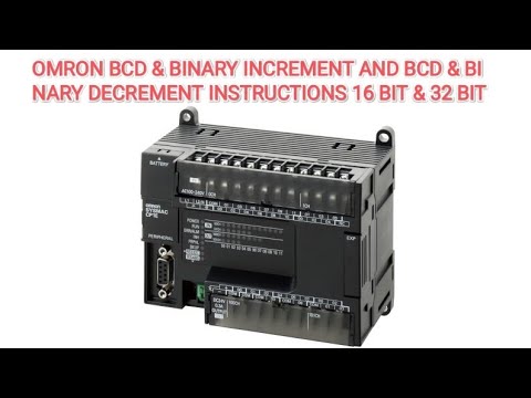 OMRON PLC BCD & BINARY INCREMENT AND BCD & BINARY DECREMENT INSTRUCTION 16 BIT & 32 BIT - YouTube