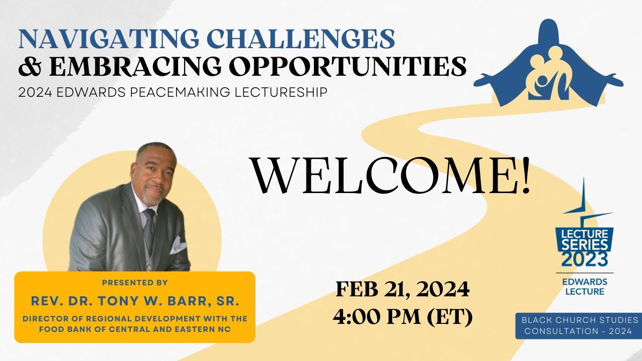 2024 Edwards Peacemaking Lectureship presented by Rev. Dr. Tony W. Barr ...