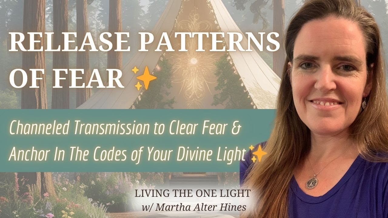 Release Fear Patterns 🙏🌺🕊️ Channeled Transmission: Clear Fear & Anchor ...