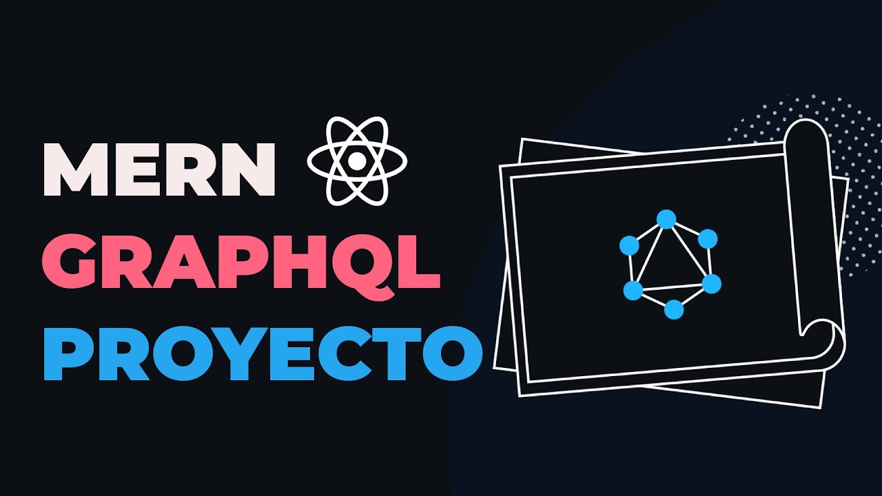 MERN GraphQL Proyecto desde cero (usando Apollo) - YouTube