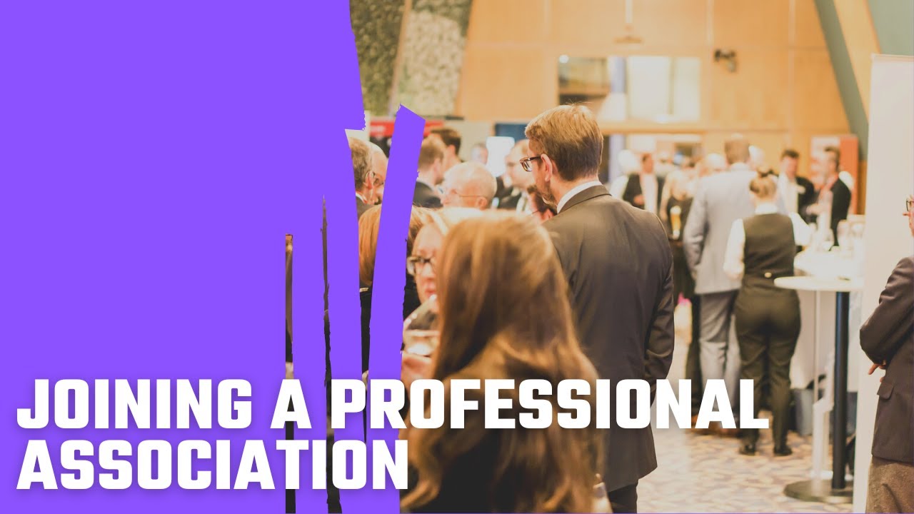 Joining A Professional Association - YouTube