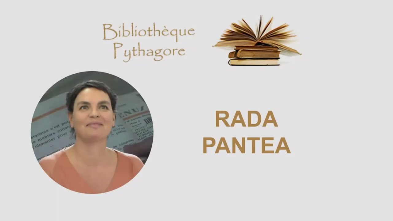 La régénération de l'être, Rada Pantea, extrait conférence bibliothèque ...