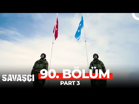 Savaşçı 90. Bölüm Part 3