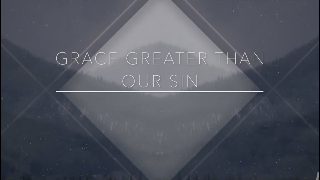 Grace Greater Than Our Sin- Craig Rigney // Official Lyric Video - YouTube