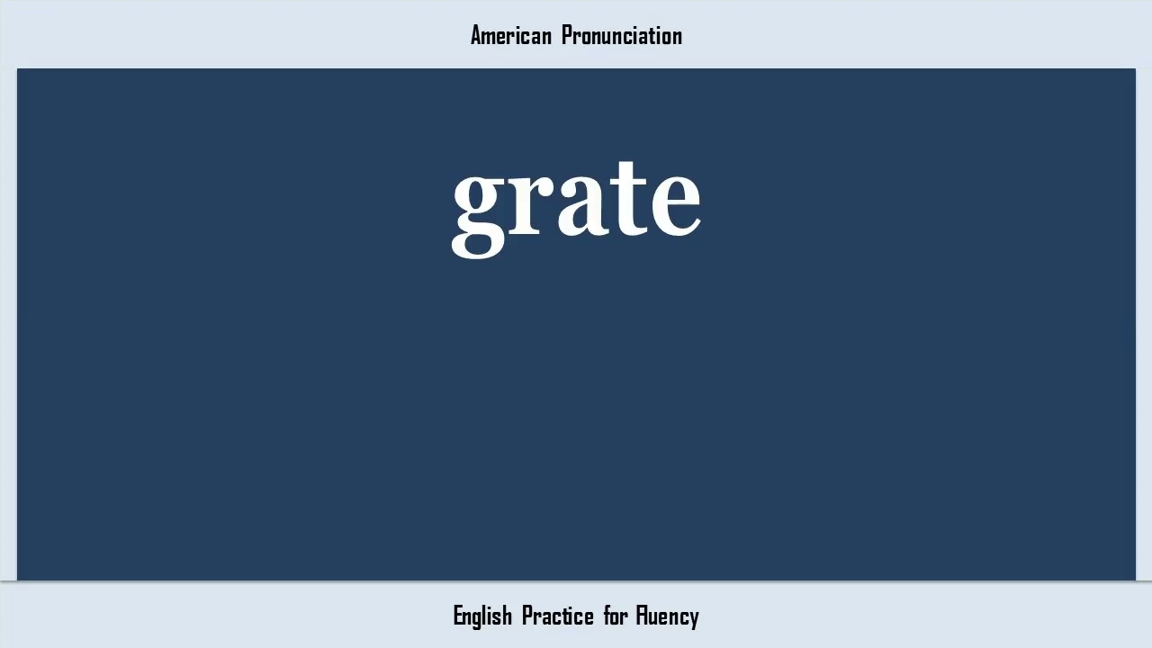 grate, How to Say or Pronounce GRATE in American, British, Australian ...