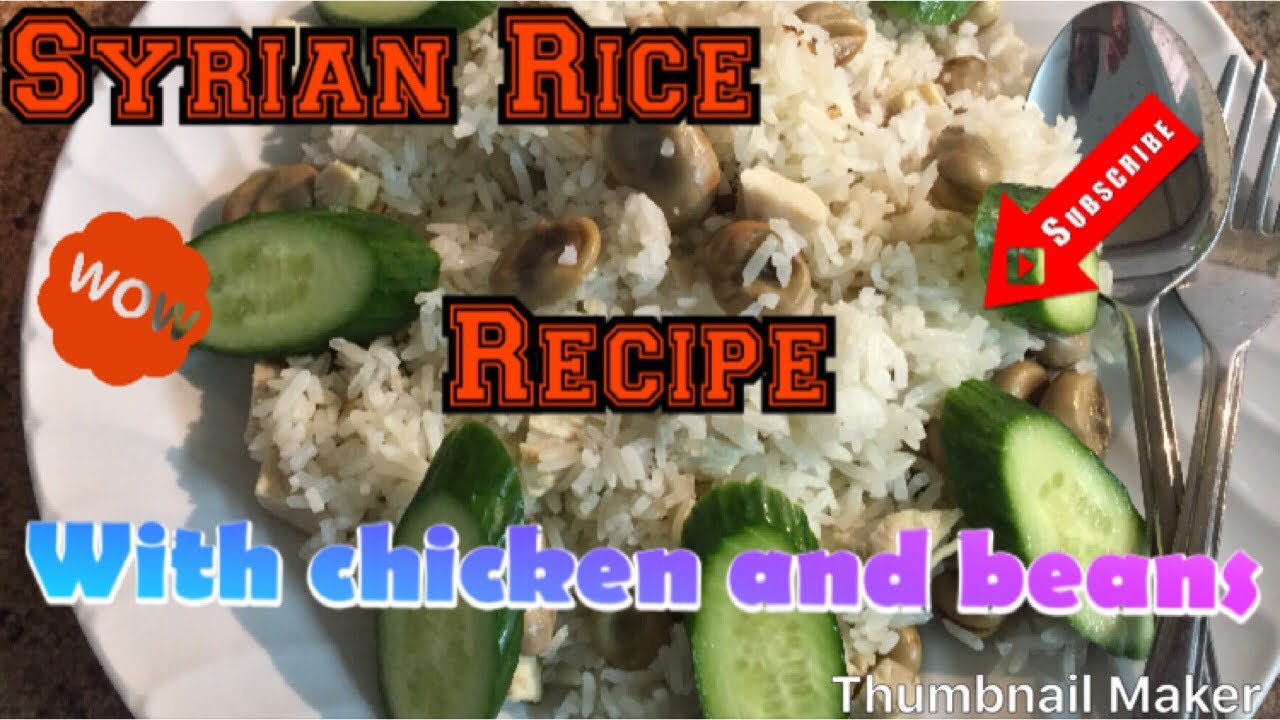 Syrian rice recipe with chicken and beans/simplydols gonzales - YouTube