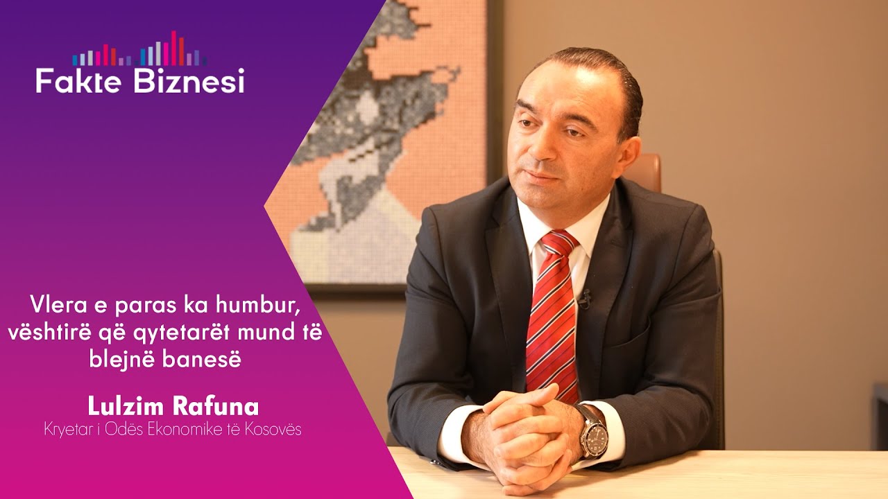 Rafuna: Vlera e parasë ka humbur, vështirë që qytetarët mund të blejnë ...
