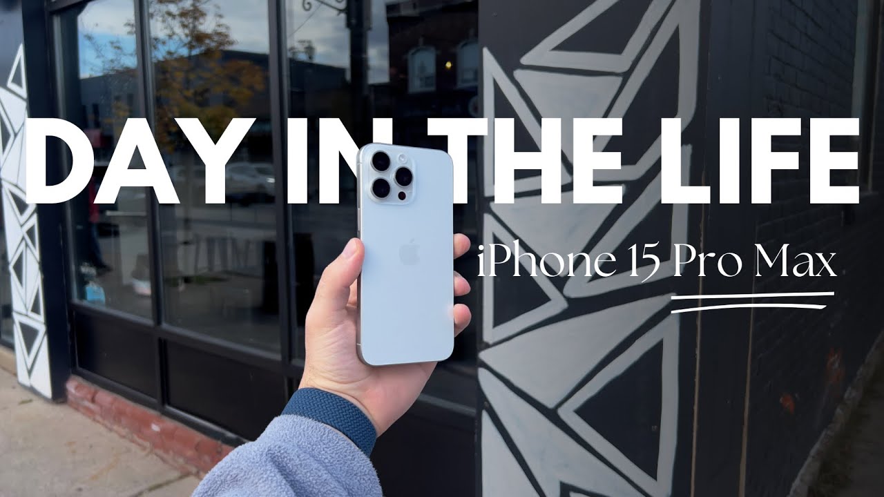 iPhone 15 Pro Max - A Day in the Life - YouTube