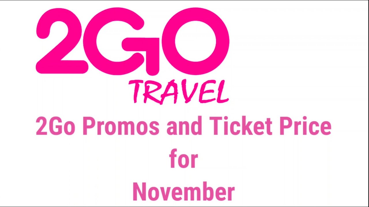 2Go Travel Ticket Promo for November 2024 - YouTube
