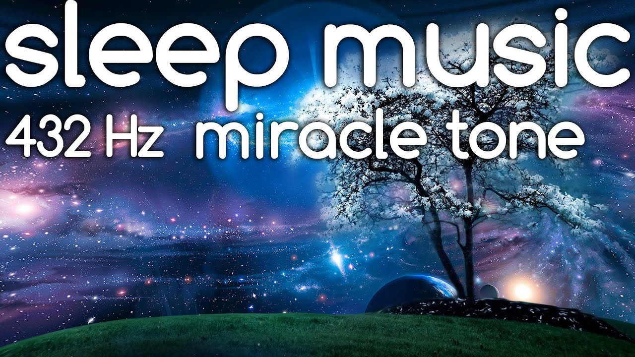 The most relaxing sleep music | 432 Hz-healing frequency, deeply ...