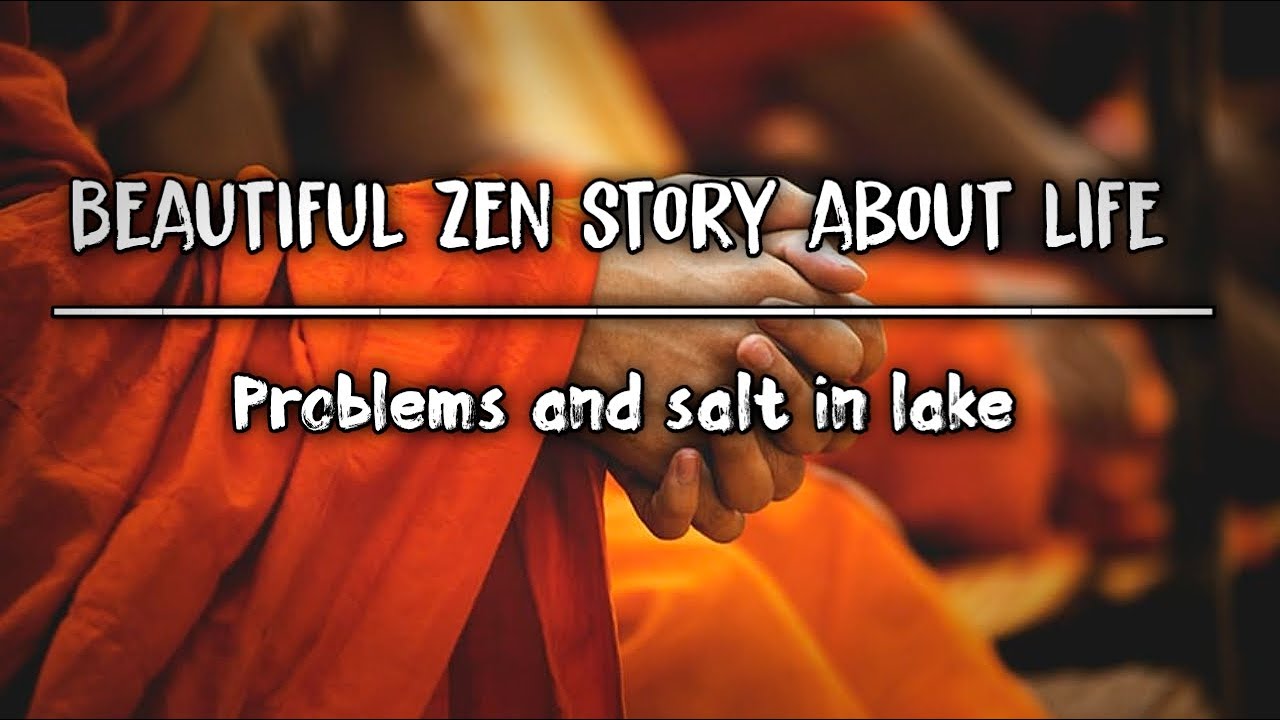 Zen master and Salt in lake | A beautiful zen story | short stories ...