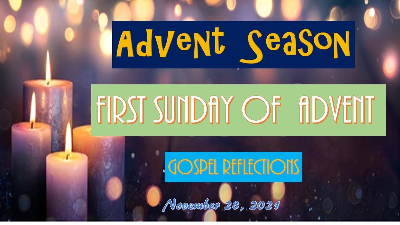 First Sunday of Advent. A homily. November 28, 2021 - YouTube
