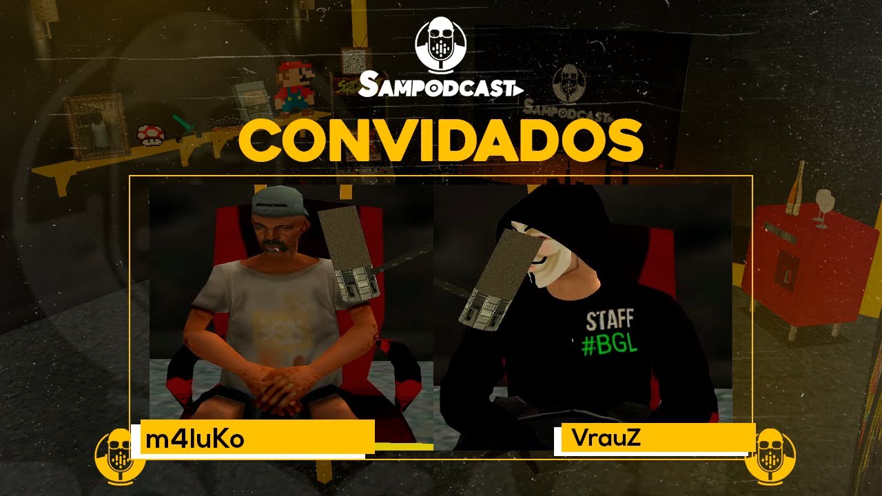 SAMP SERVER - Brasil Gamer Life: m4luKo & VrauZ - SAMPODCAST #86 - YouTube