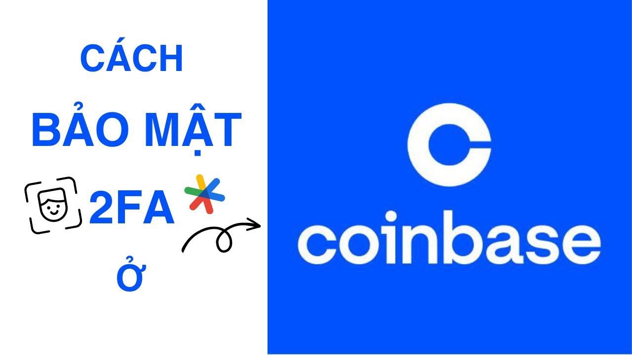 Cách Để BẢO MẬT 2FA với FaceID Và Google Authenticator Trên Coinbase ...
