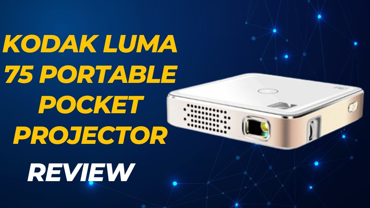 The Ultimate Portable Cinema: Kodak Luma 75 Pocket Projector Review ...