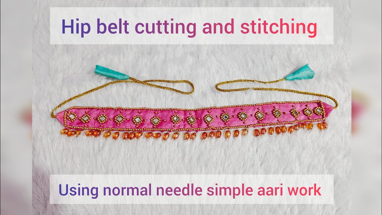 Hip belt cutting and stitching || using normal needle simple aari work ...