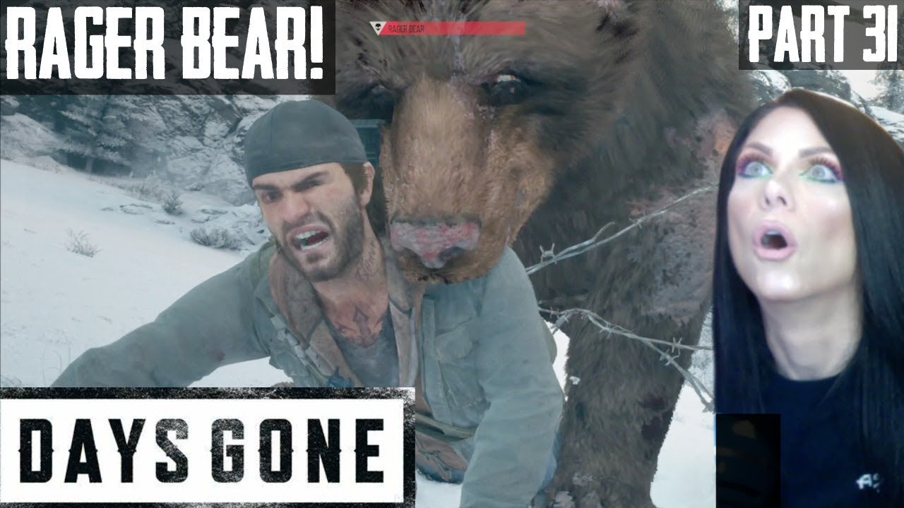 DAYS GONE - RAGER BEAR! - Walkthrough Gameplay - Part 31 - YouTube