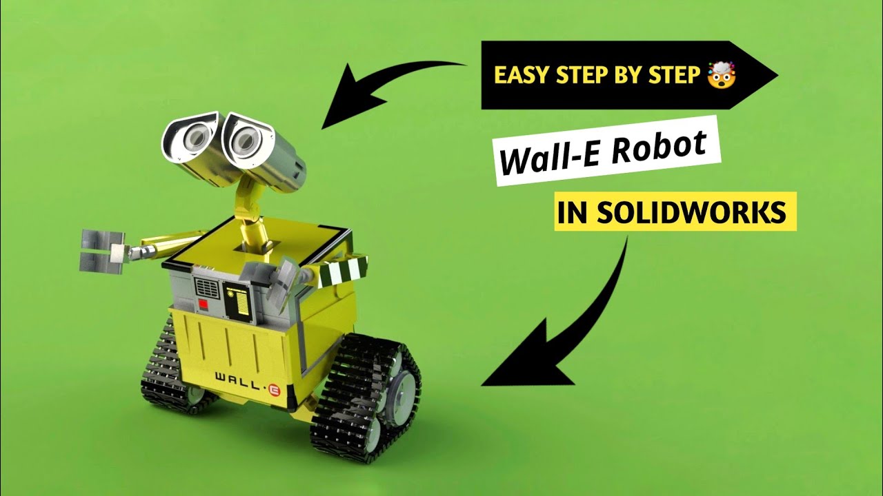 [Intro] Wall -E Robot | Solidworks | All Parts - YouTube
