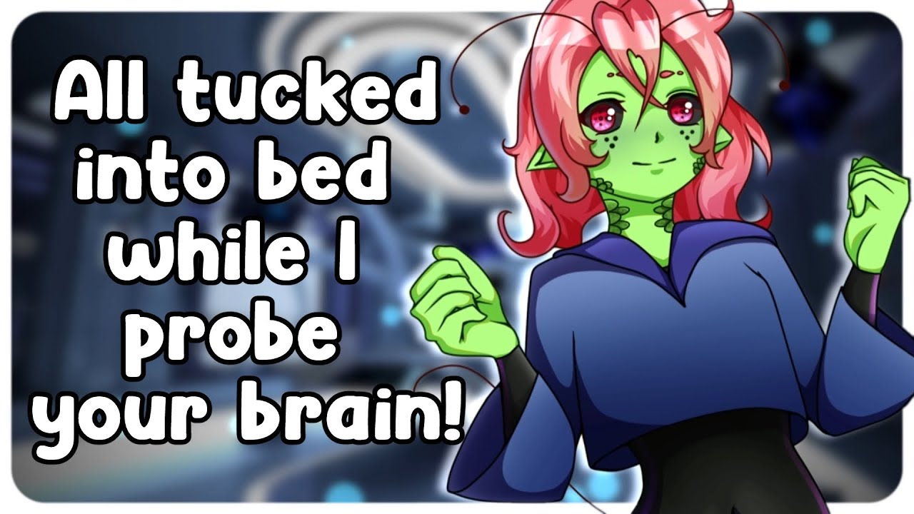 【asmr】alien Girl Probes Your Brain 👽💉 Roleplay Youtube
