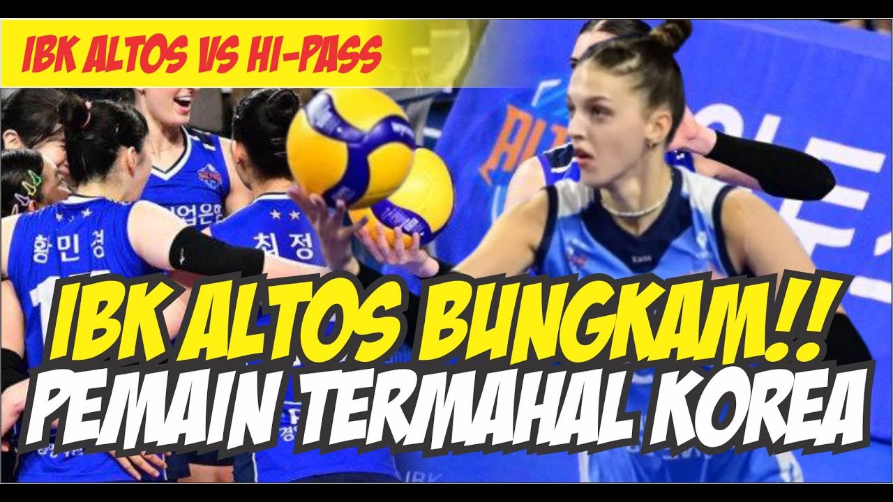 BABAK BELUR! IBK ALTOS BUNGKAM PEMAIN TERMAHAL HI-PASS - YouTube