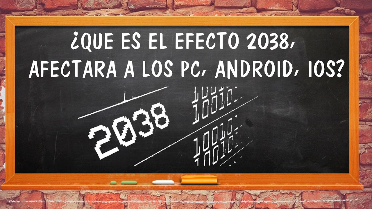 ¿QUE ES EL EFECTO 2038, (Y2K38) AFECTARA A LOS PC, ANDROID, IOS? - YouTube