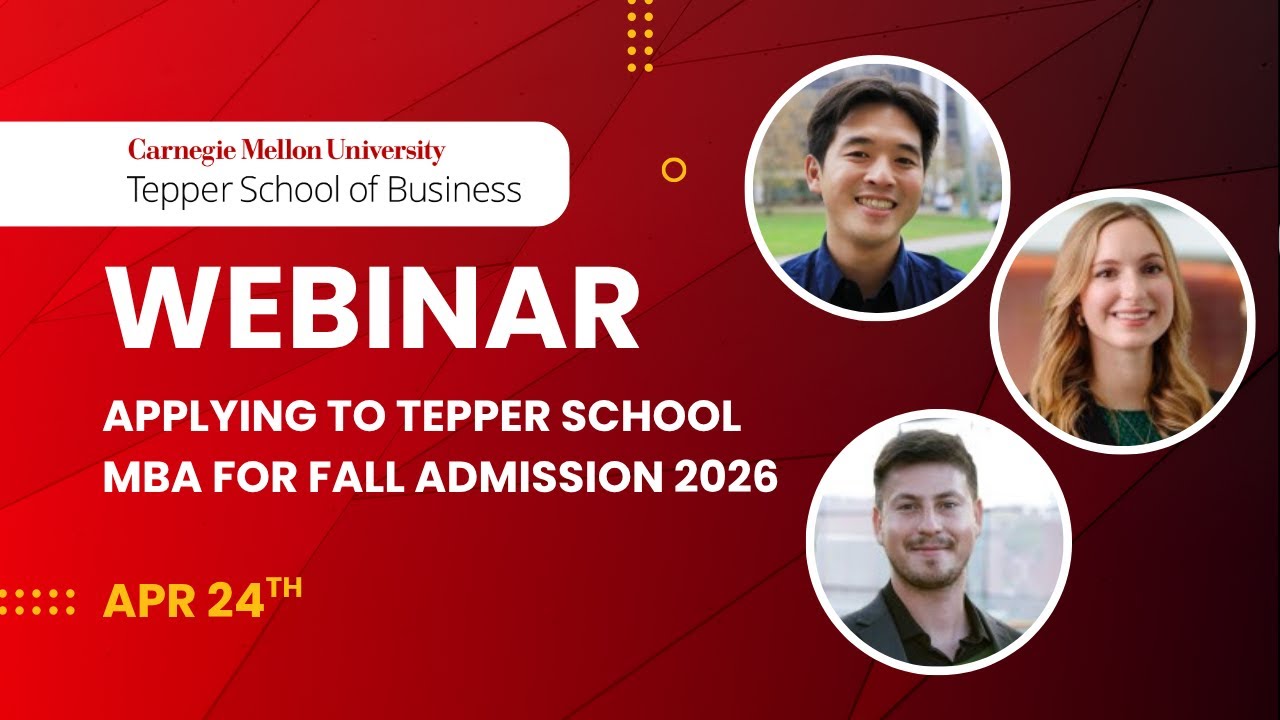 Webinar: It’s Not Too Late: Applying to Tepper School MBA for Fall ...