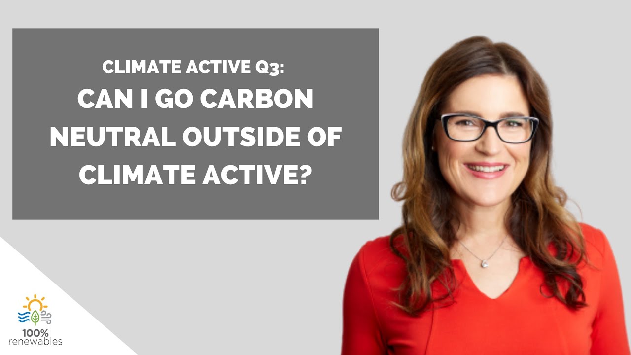 Q3 - Can I go carbon neutral outside Climate Active? - YouTube