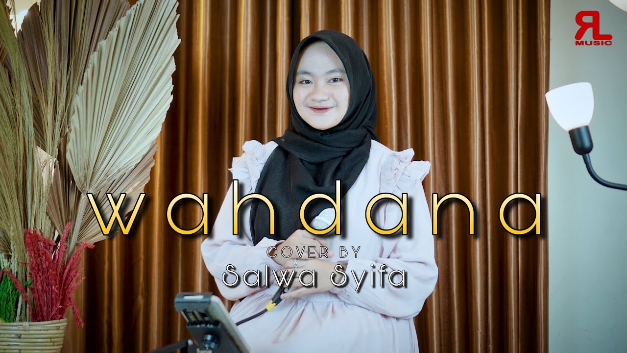 WAHDANA Cover By Salwa Syifau Rahma ( Music Video RL Music ) - YouTube
