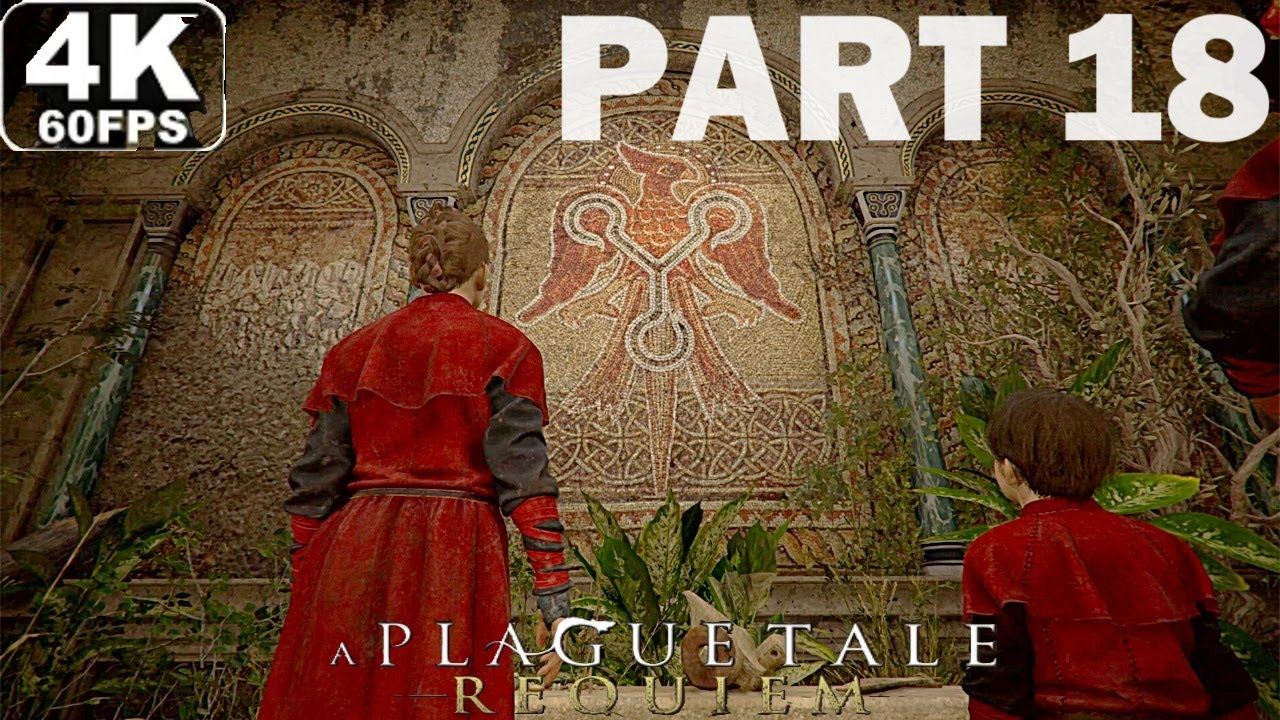 A PLAGUE TALE REQUIEM Gameplay Walkthrough Part 18 [4K 60FPS ] - No ...