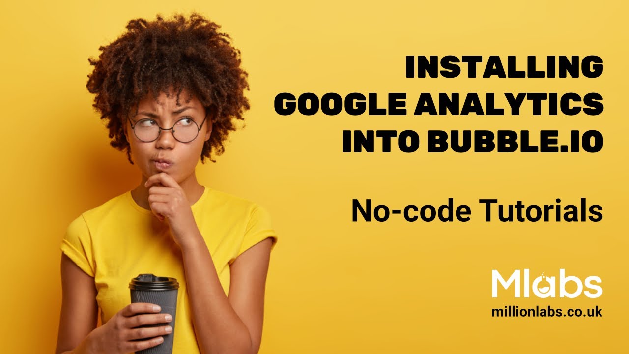Installing GoogleAnalytics into Bubble - YouTube